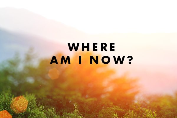 Where Am I Now? – Awesome Inc